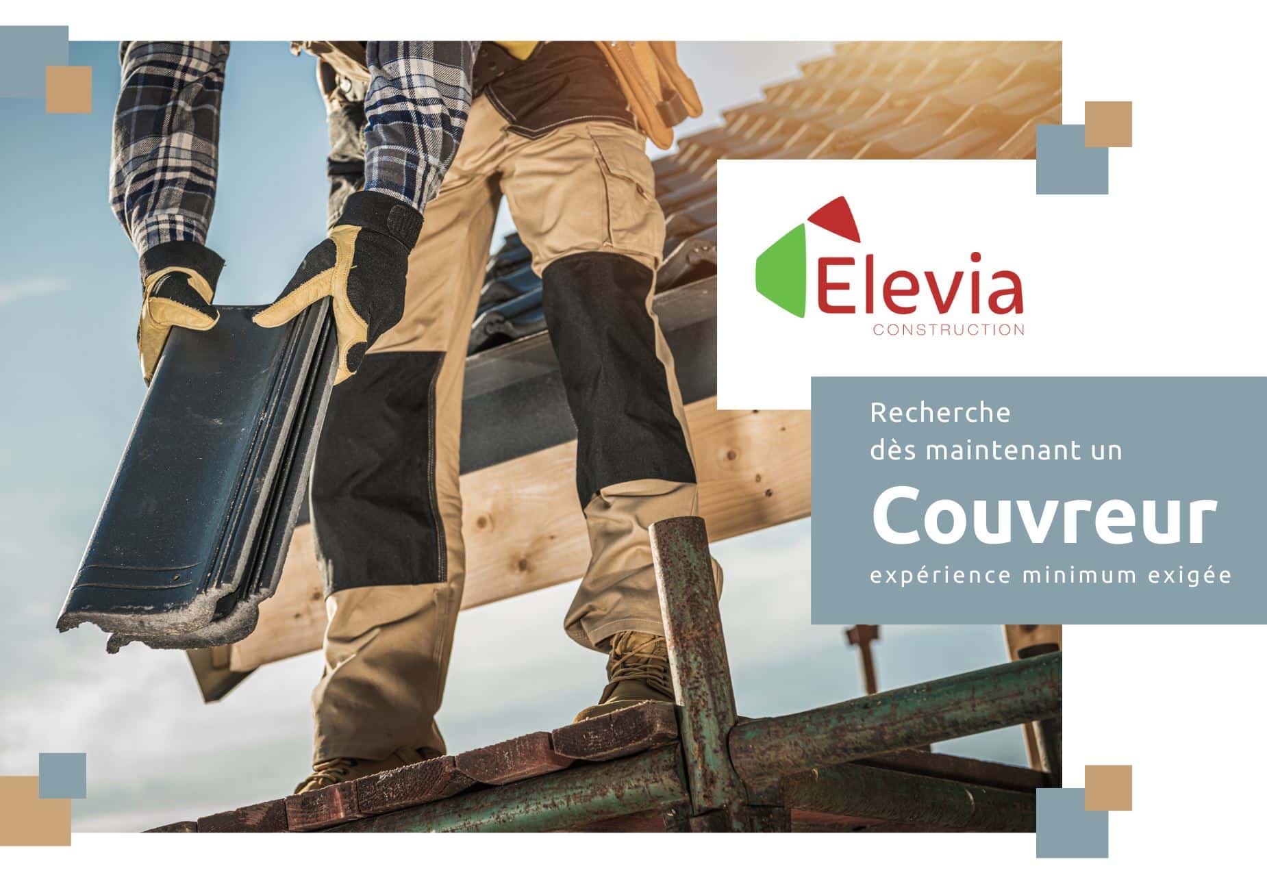 Elevia recrute un couvreur - Elevia Construction